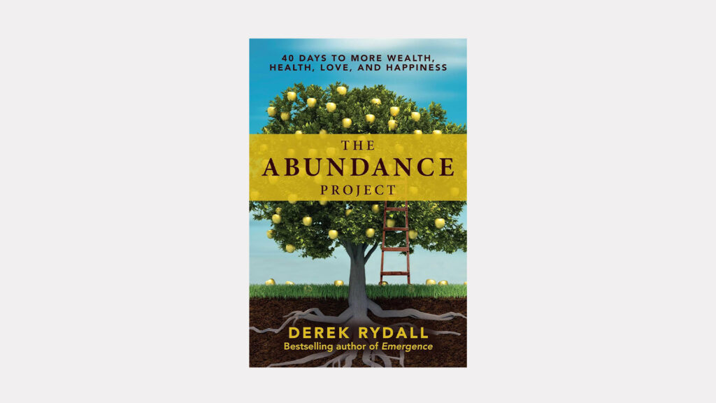 The Abundance Project: 40 Days to More Wealth, Health, Love, and ...